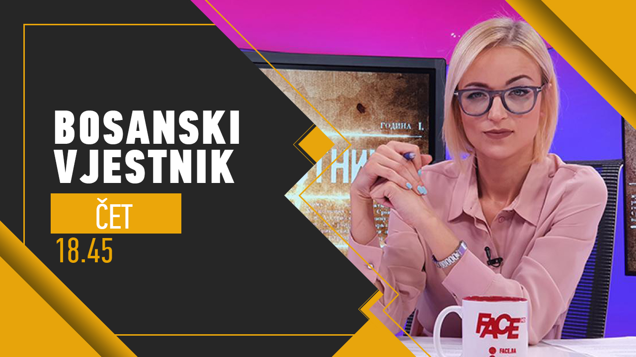BOSANSKI VJESTNIK - 09.09.2021. | Face | Jedina neovisna medijska kuća